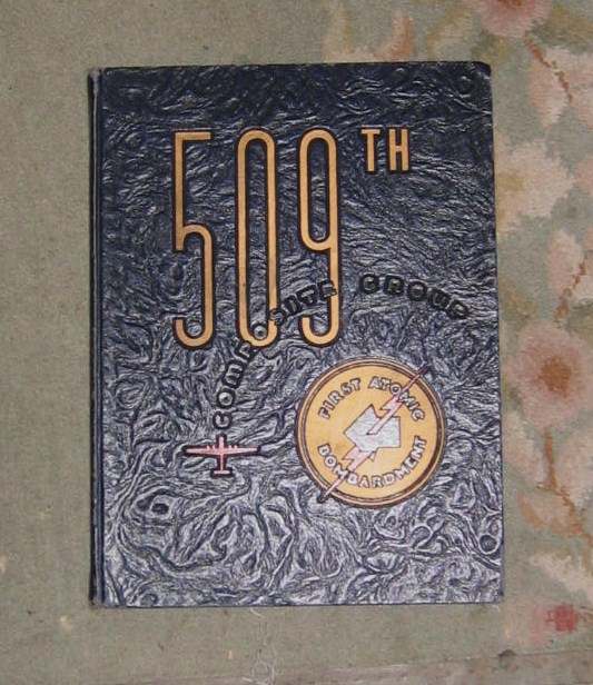 509th Composite Group Yearbook belonged to crew member Jacob Beser ...