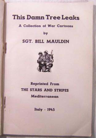 Mauldin - This Damn Tree Leaks - EPHEMERA, PHOTOGRAPHS & MILITARY ...
