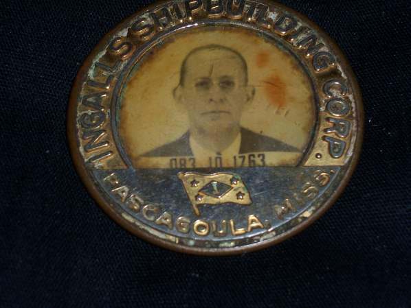 Ingalls Shipbuilding Employees Badge - HOMEFRONT & THE WAR EFFORT - U.S ...