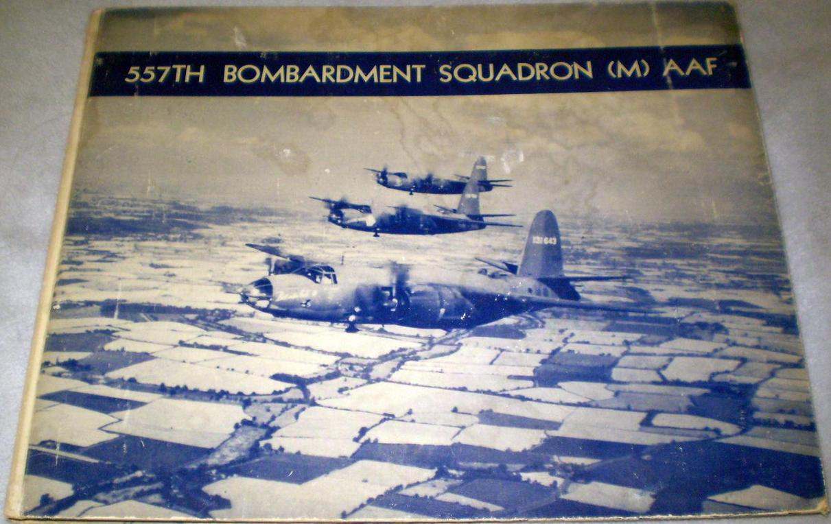 US AAF 557th Bombardment Squadron (M) unit history - EPHEMERA ...