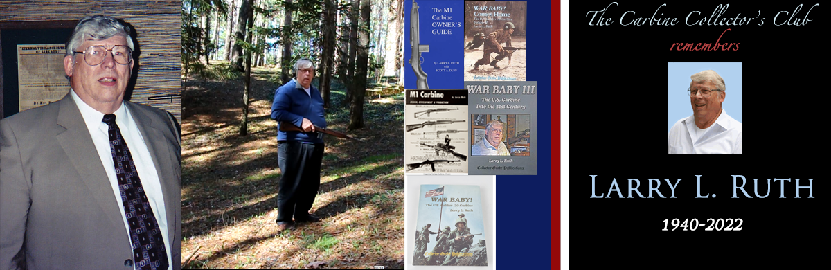 Larry Ruth - Carbine collector - Author of War Baby has passed - TAPS ...
