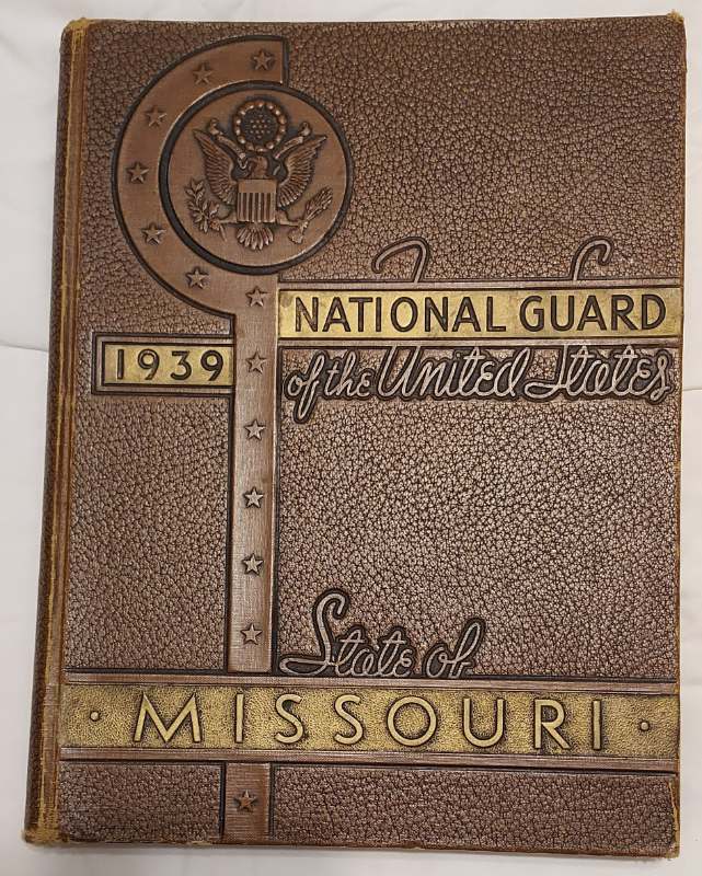 1939 Missouri National Guard book - EPHEMERA, PHOTOGRAPHS & MILITARY ...