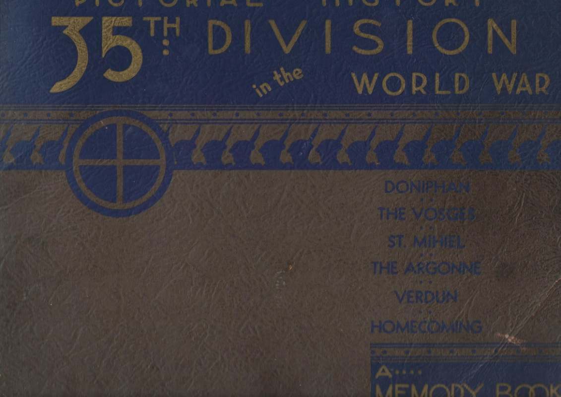 Grouping- 35th infantry division, Co G 138th infantry regiment WW1 ...