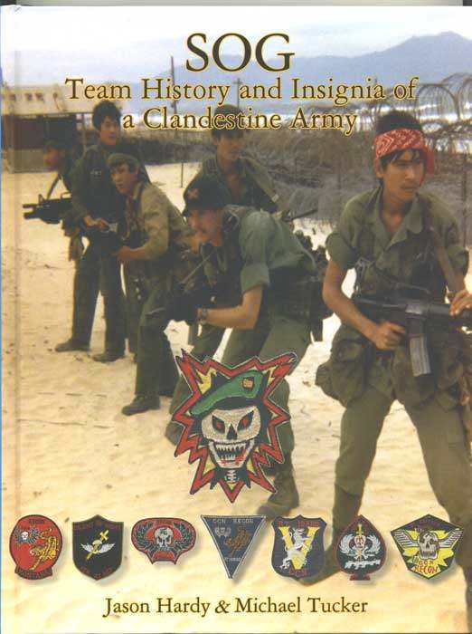 SOG: Team History and Insignia of a Clandestine Army - BOOK REPORTS - U ...
